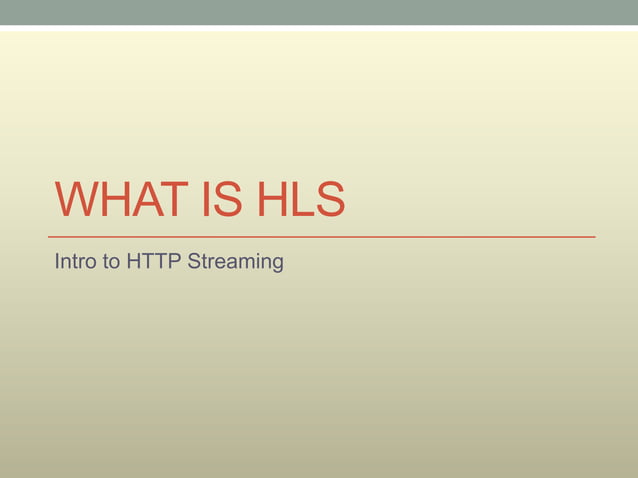 What is hls streaming | PPT