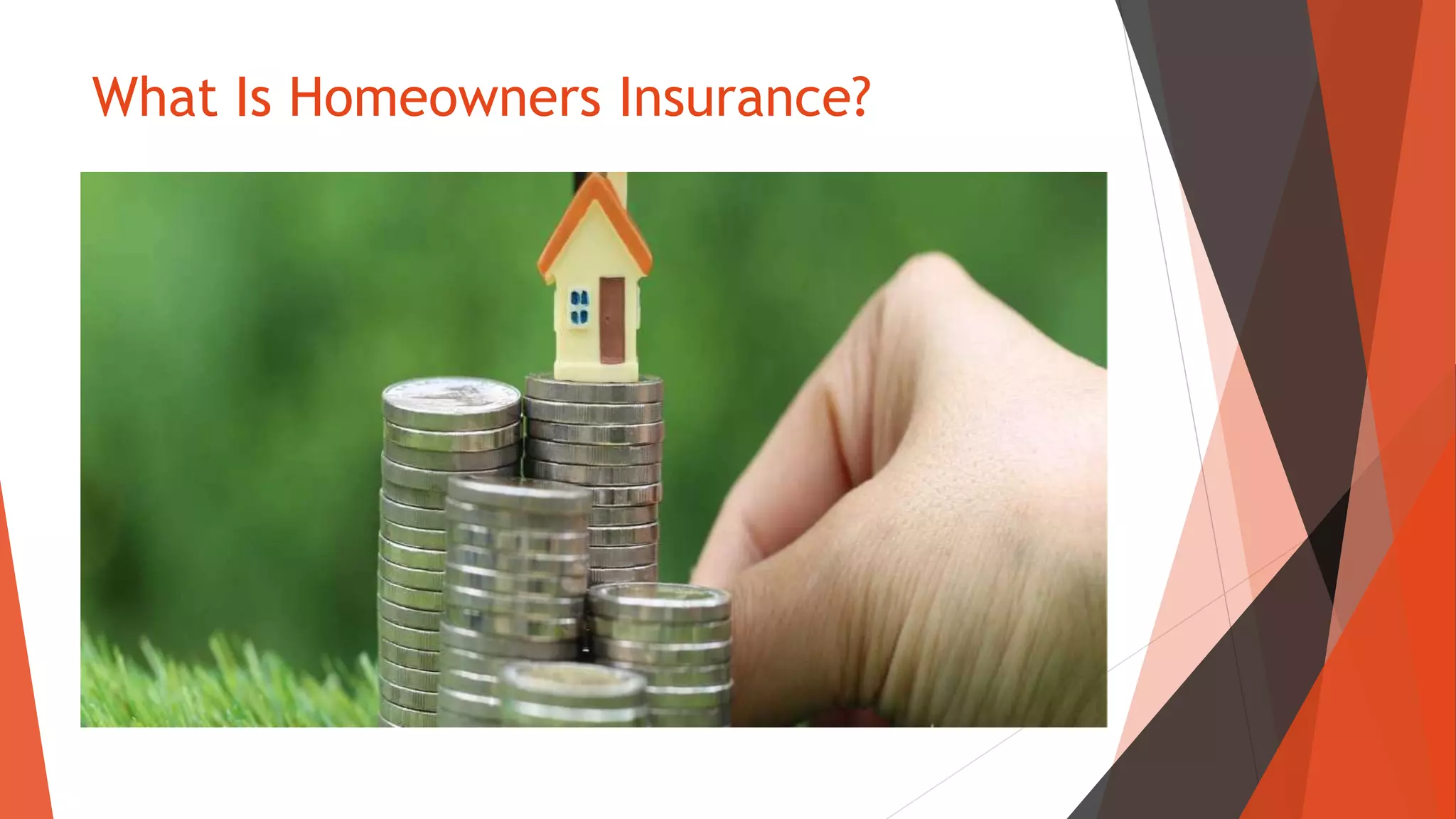 What Is Homeowners Insurance.pptx