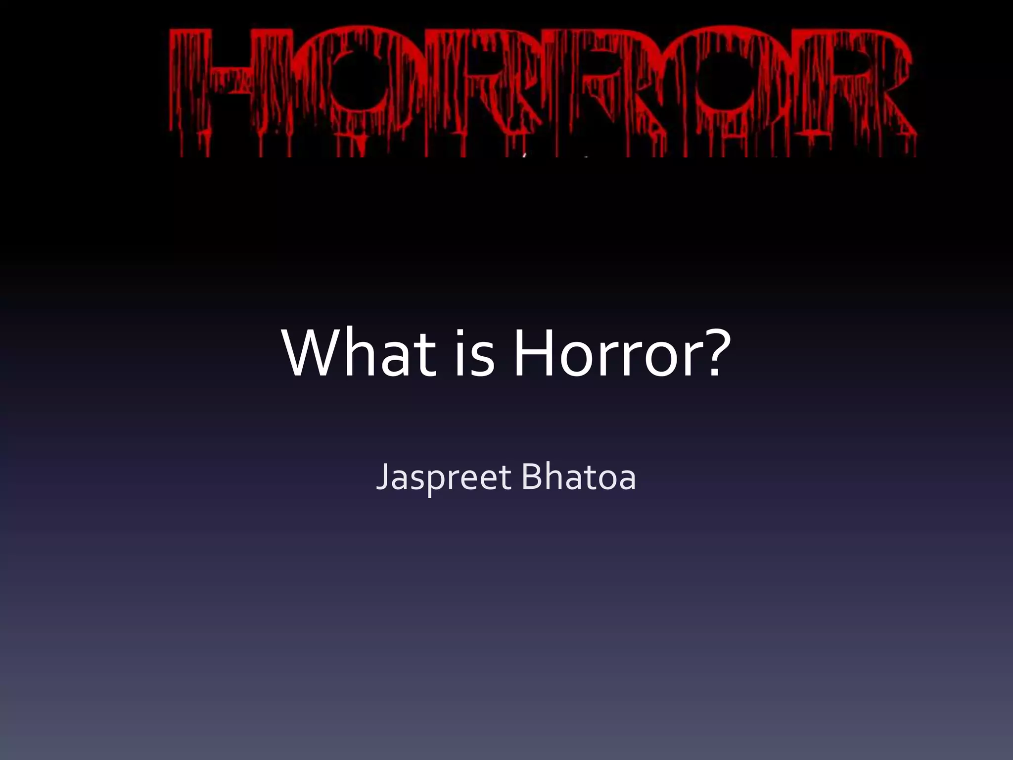 What is horror? | PPTX