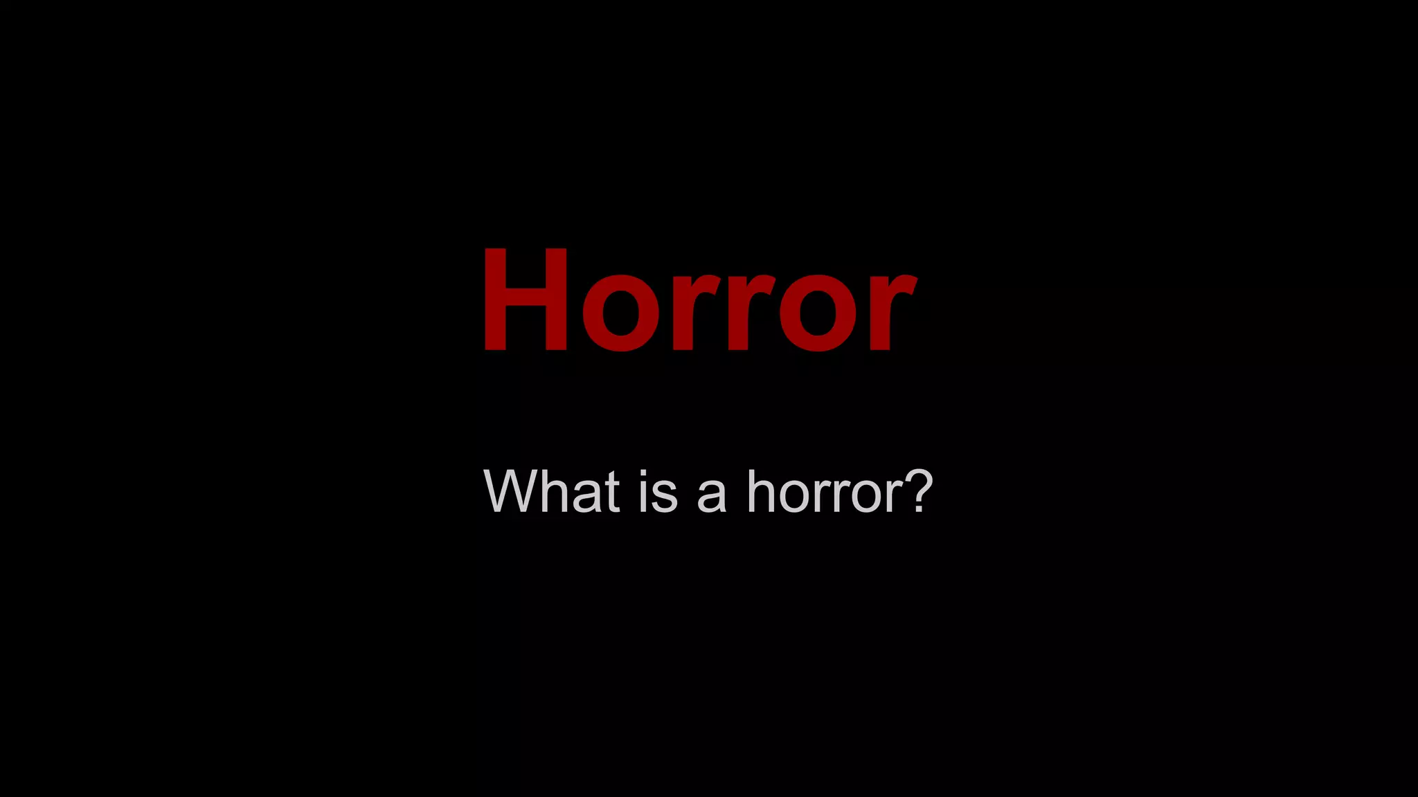 What is horror? | PPTX