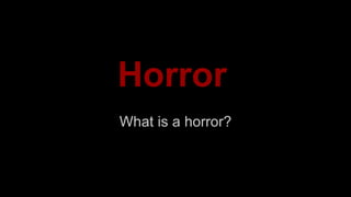 What is horror? | PPTX