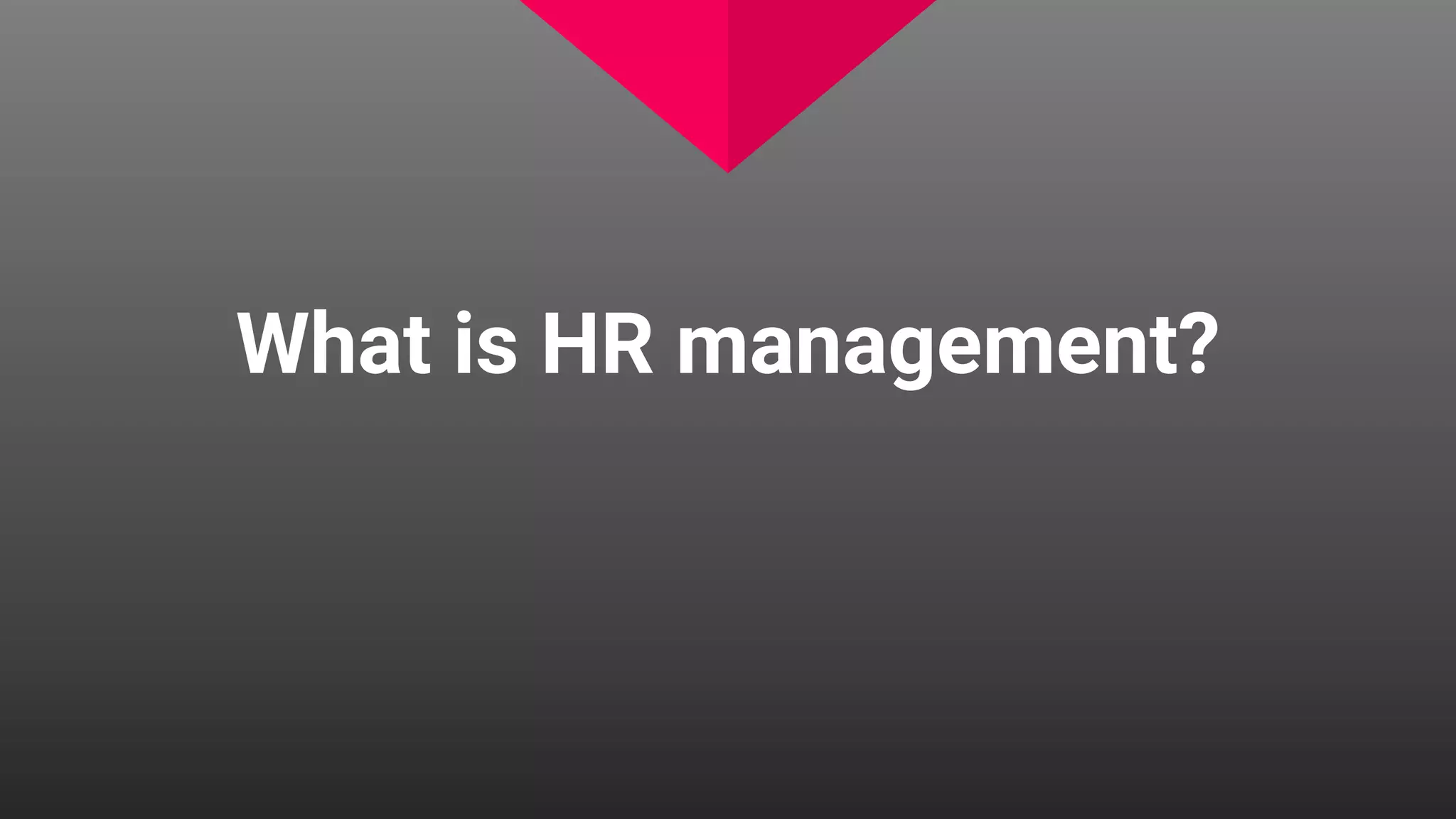 What is HR management? | PPT