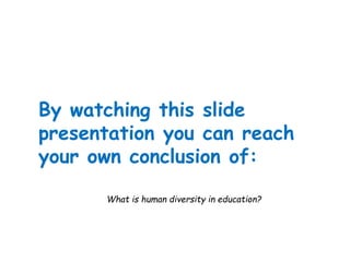 What is human diversity in education? | PPTX | Education