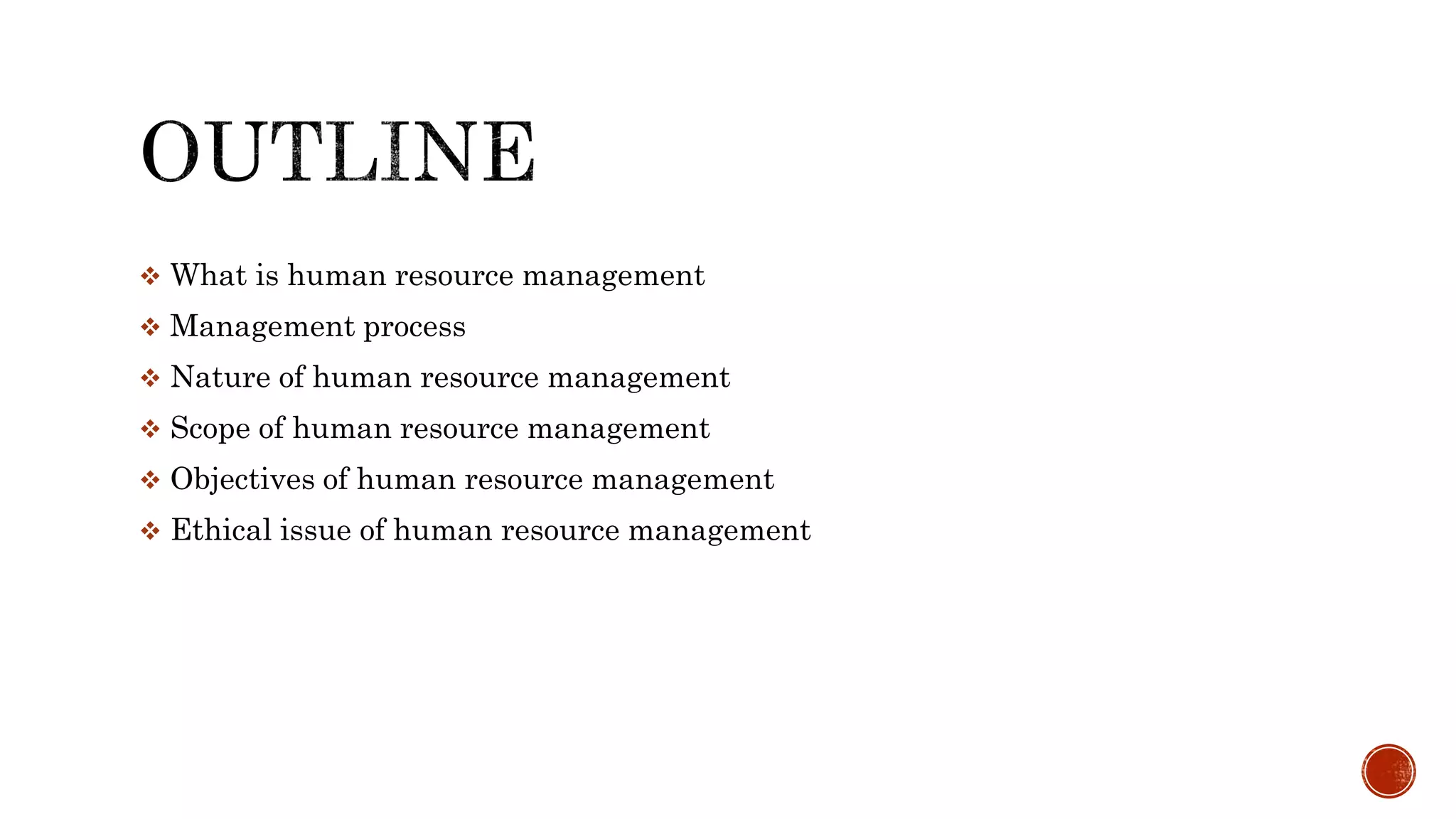 What is human resource management, Nature, Scope, Objectives and ...