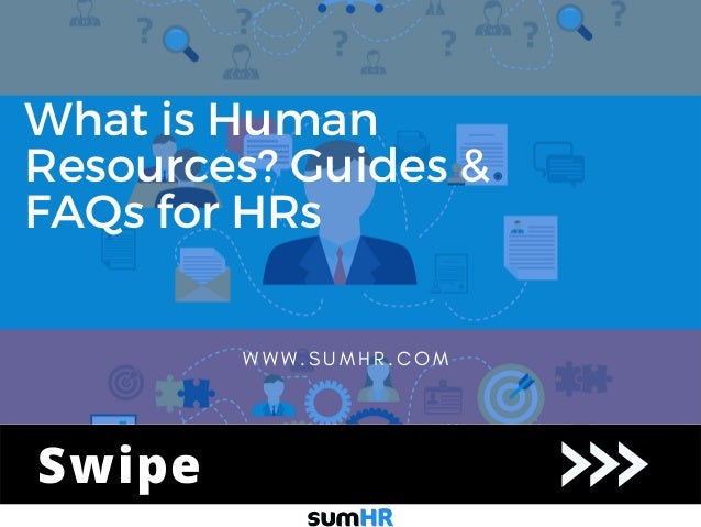 What is Human Resources? Guides & FAQs for HRs | PPT