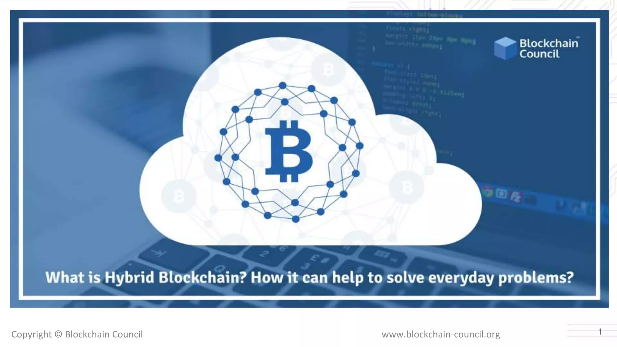 What is hybrid blockchain how can it help to solve everyday problems | PPTX