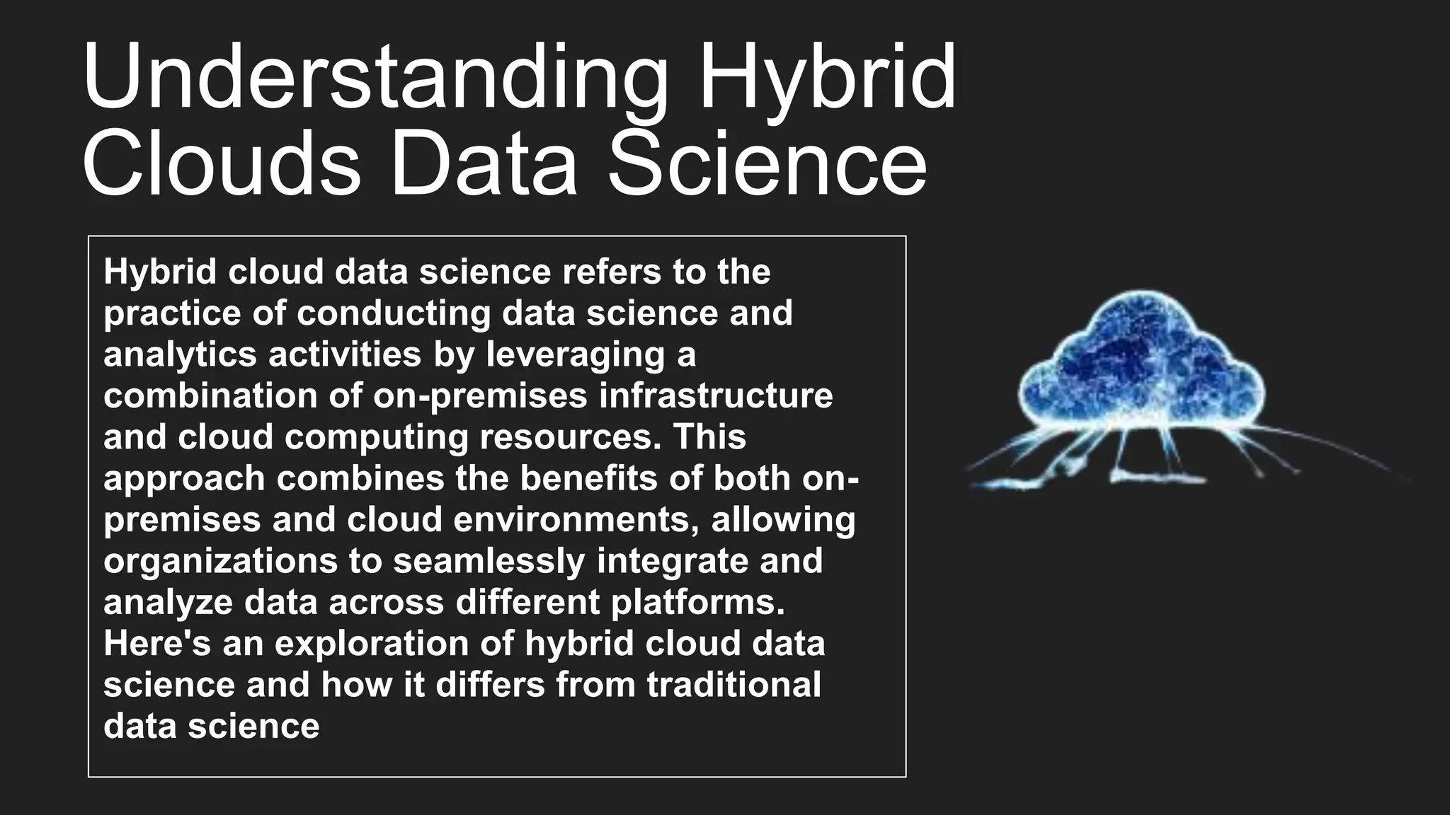 What is hybrid cloud data science, and how does it differ from ...