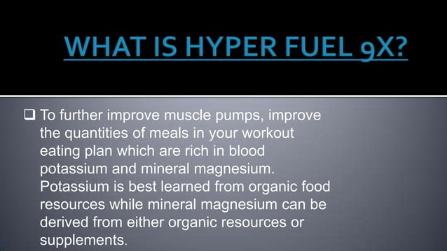 What is hyper fuel 9 x | PPT