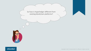 What is Hyperledger | Blockchain Technology | Blockchain Tutorial for Beginners | Edureka | PDF