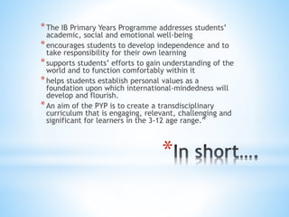 IB PYP Definition and explanation | PPTX