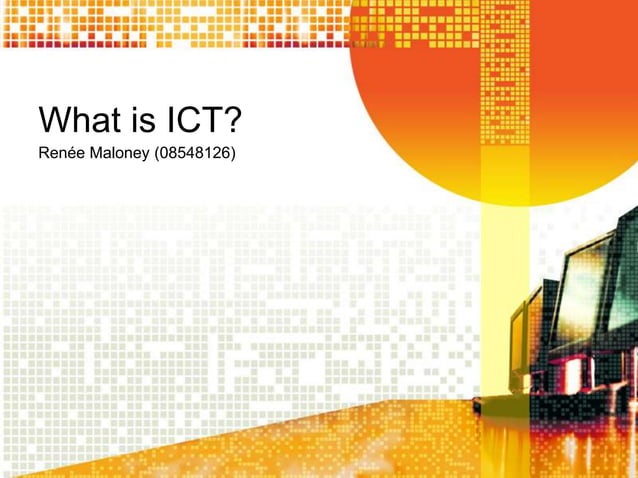 What is ict | PPTX | Internet | Computing