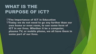 WHAT IS IINFORMATION COMMUNICATION TECHNOLOGY.pptx