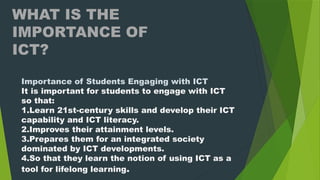 WHAT IS IINFORMATION COMMUNICATION TECHNOLOGY.pptx