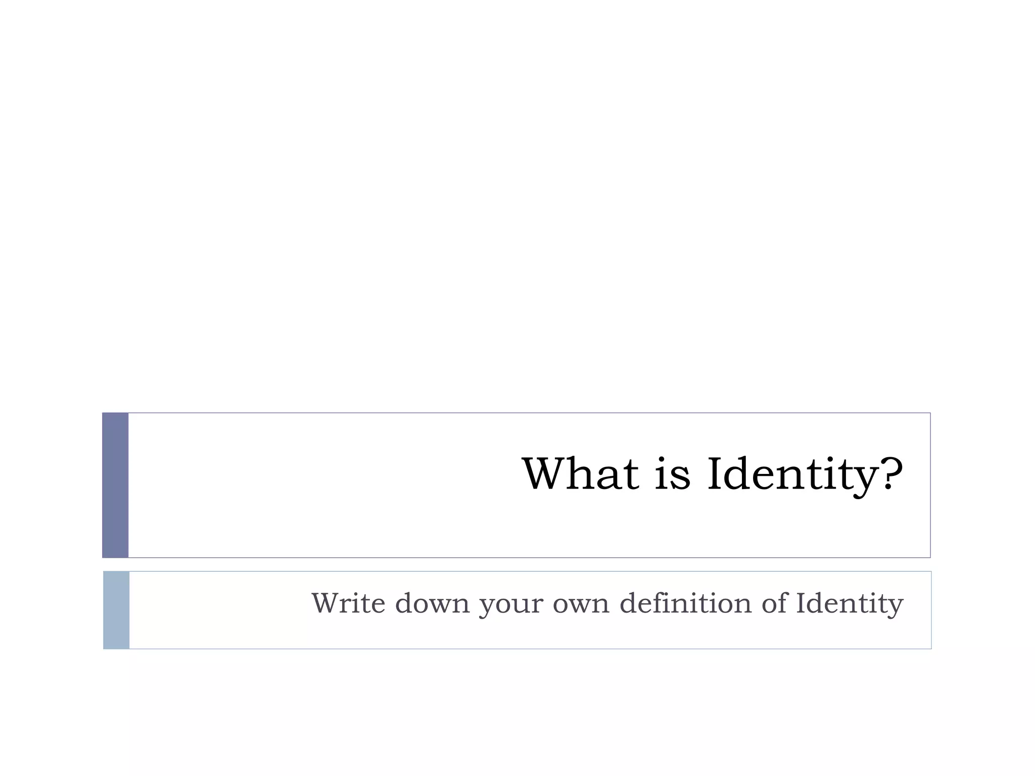 What is identity | PPTX
