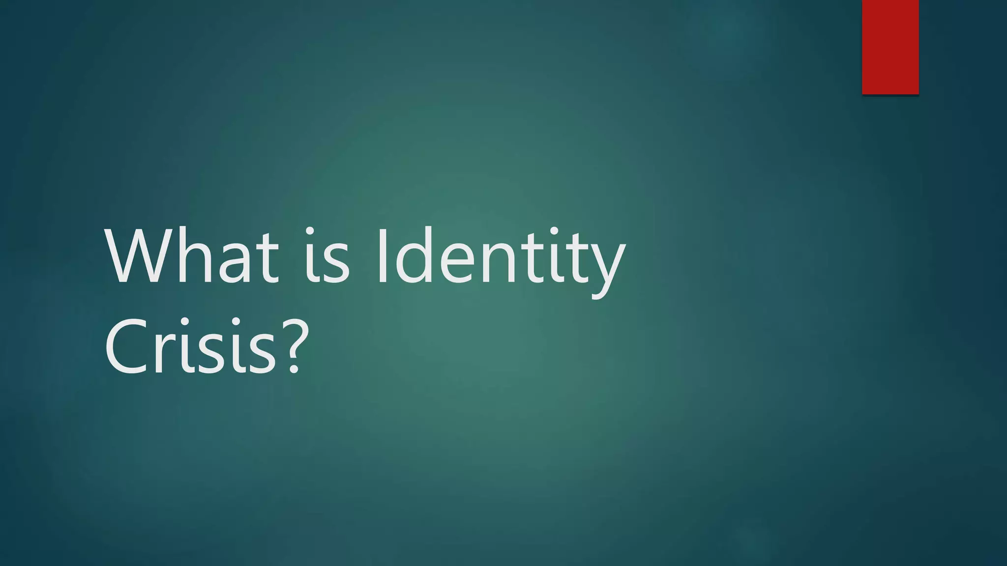 What is Identity Crisis.pptx