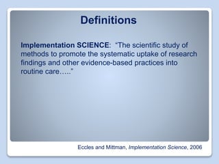 What is implementation science and why should you care | PPTX