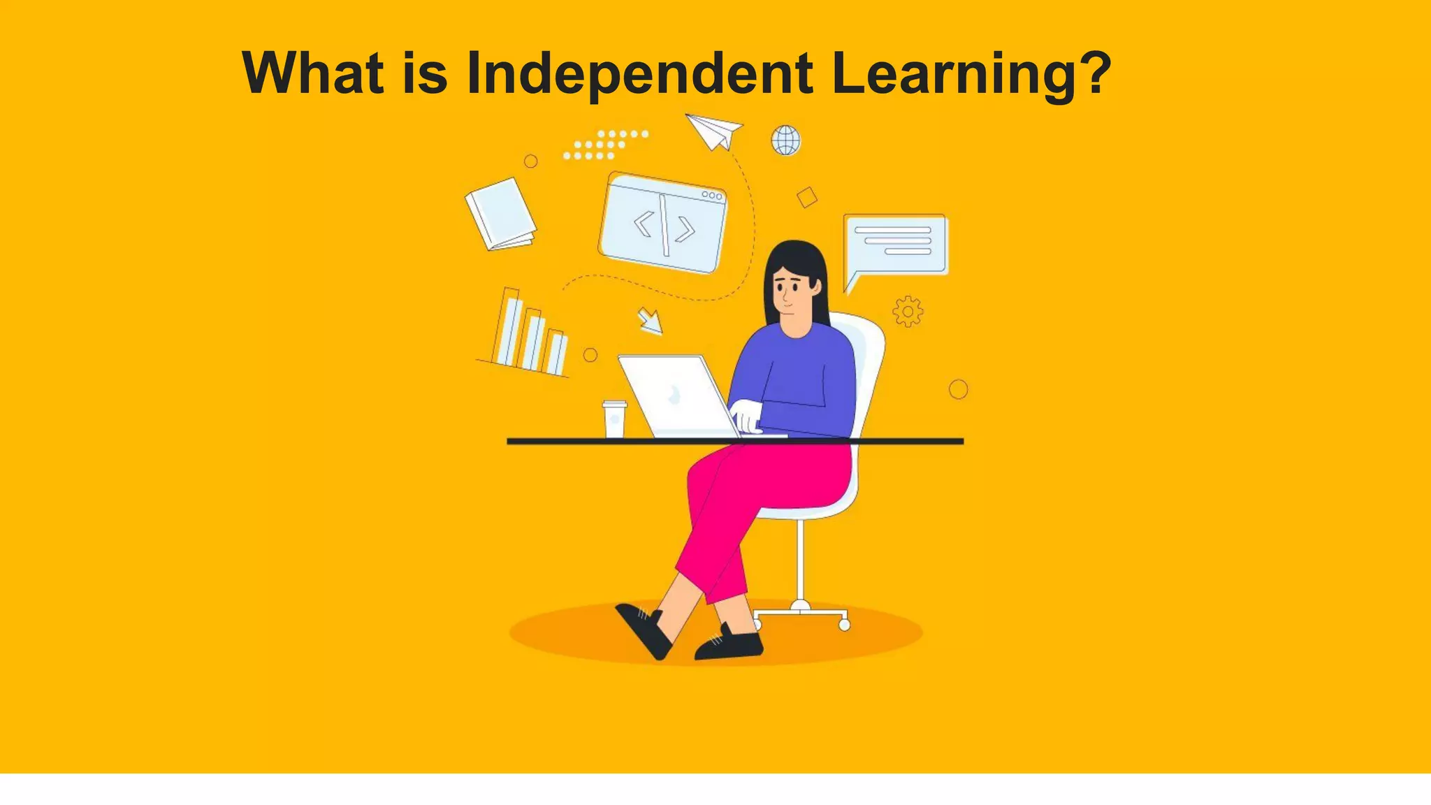 What is Independent Learning_.pdf