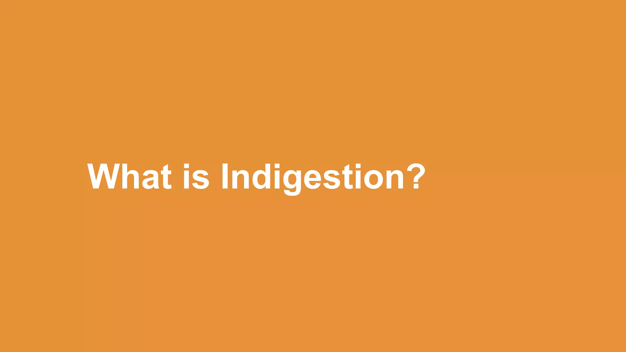 What Is Indigestion? | PPS