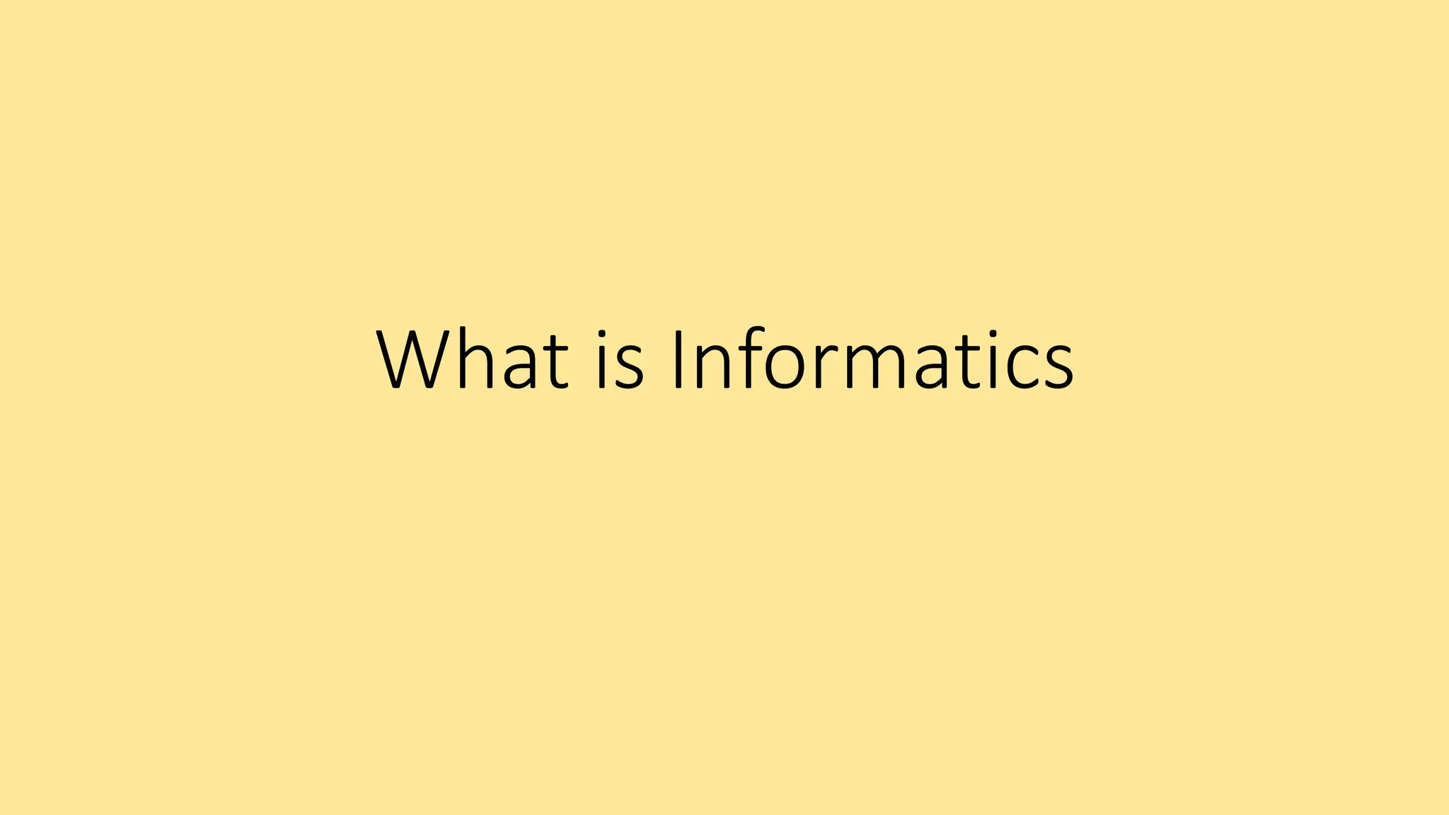 What is Informatics .pptx