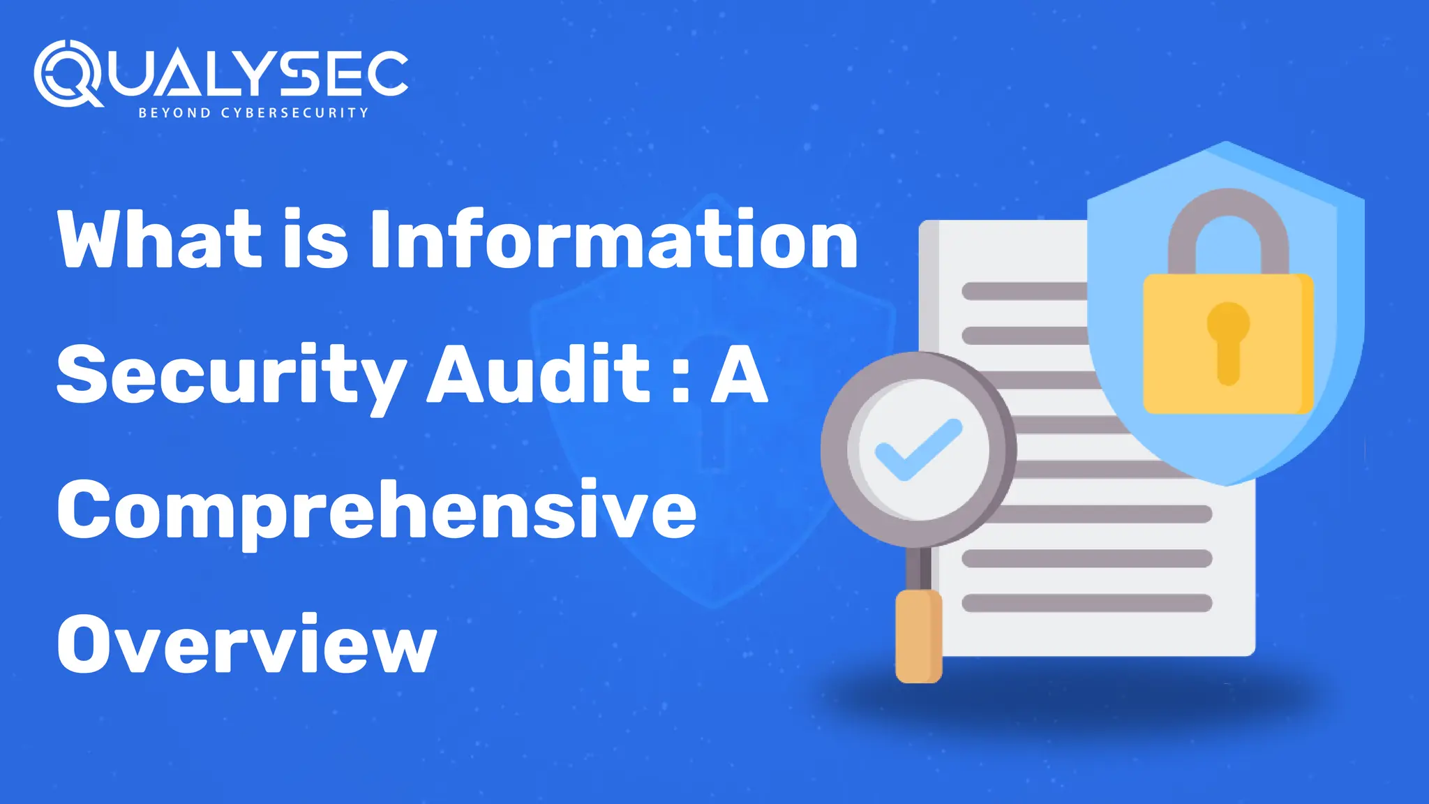 What is Information Security Audits_ A Comprehensive Overview.pdf
