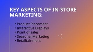 WHAT IS INSTORE MARKETING IN RETAIL?.pptx