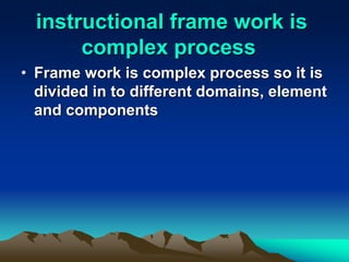 What is instructional frame work | PPTX