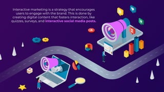 What is Interactive Marketing and How It Helps Businesses Grow | PDF