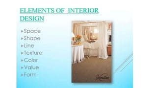 Elements of interior designing | PPTX