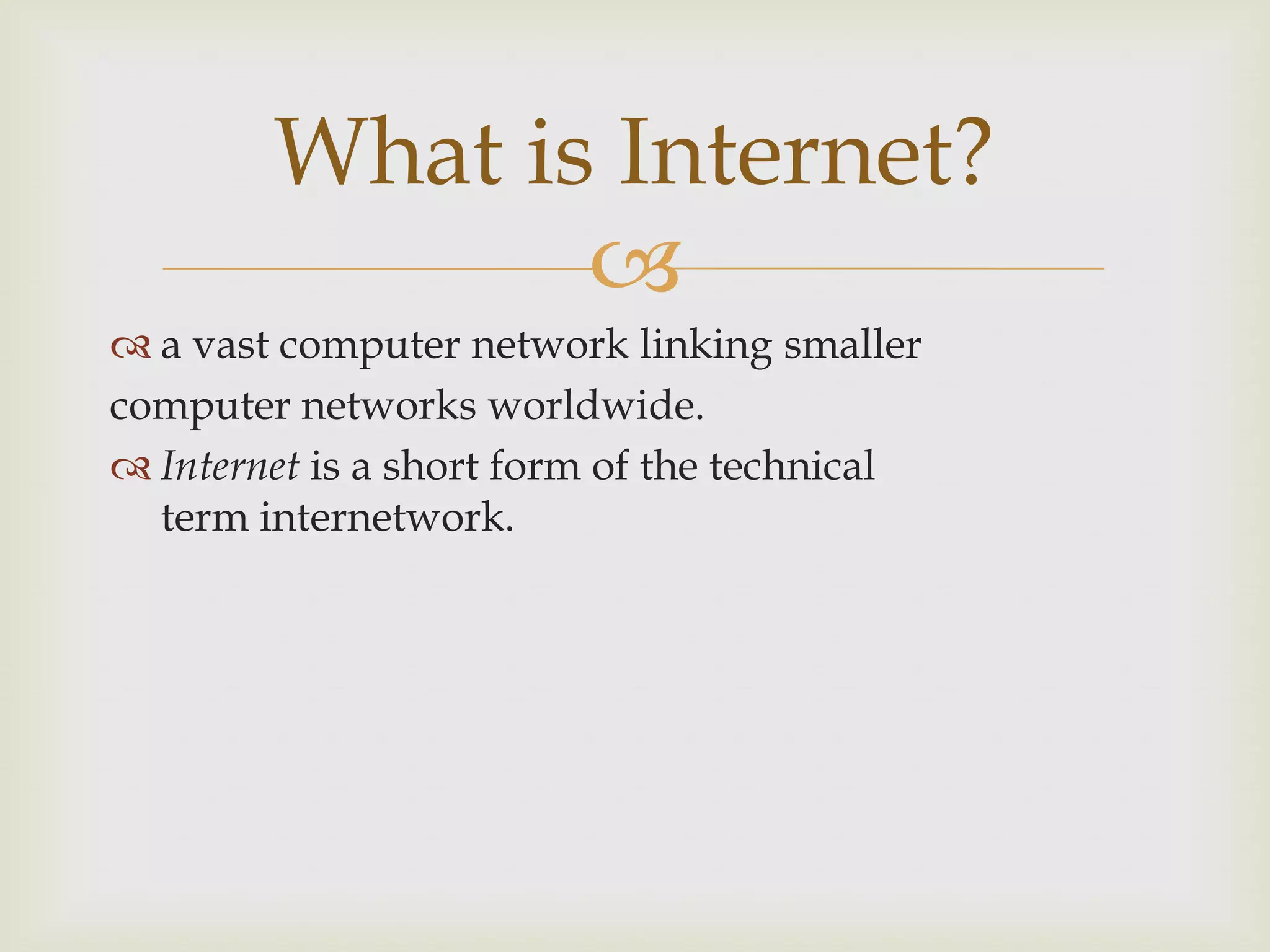What is internet ? | PPTX