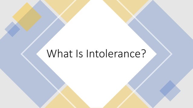 What Is Intolerance? | PPTX | Debated Sensitive Social Issues ...