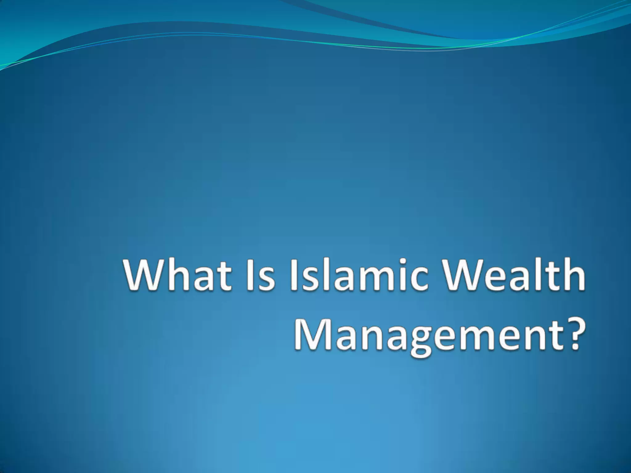 What is islamic wealth management | PPTX