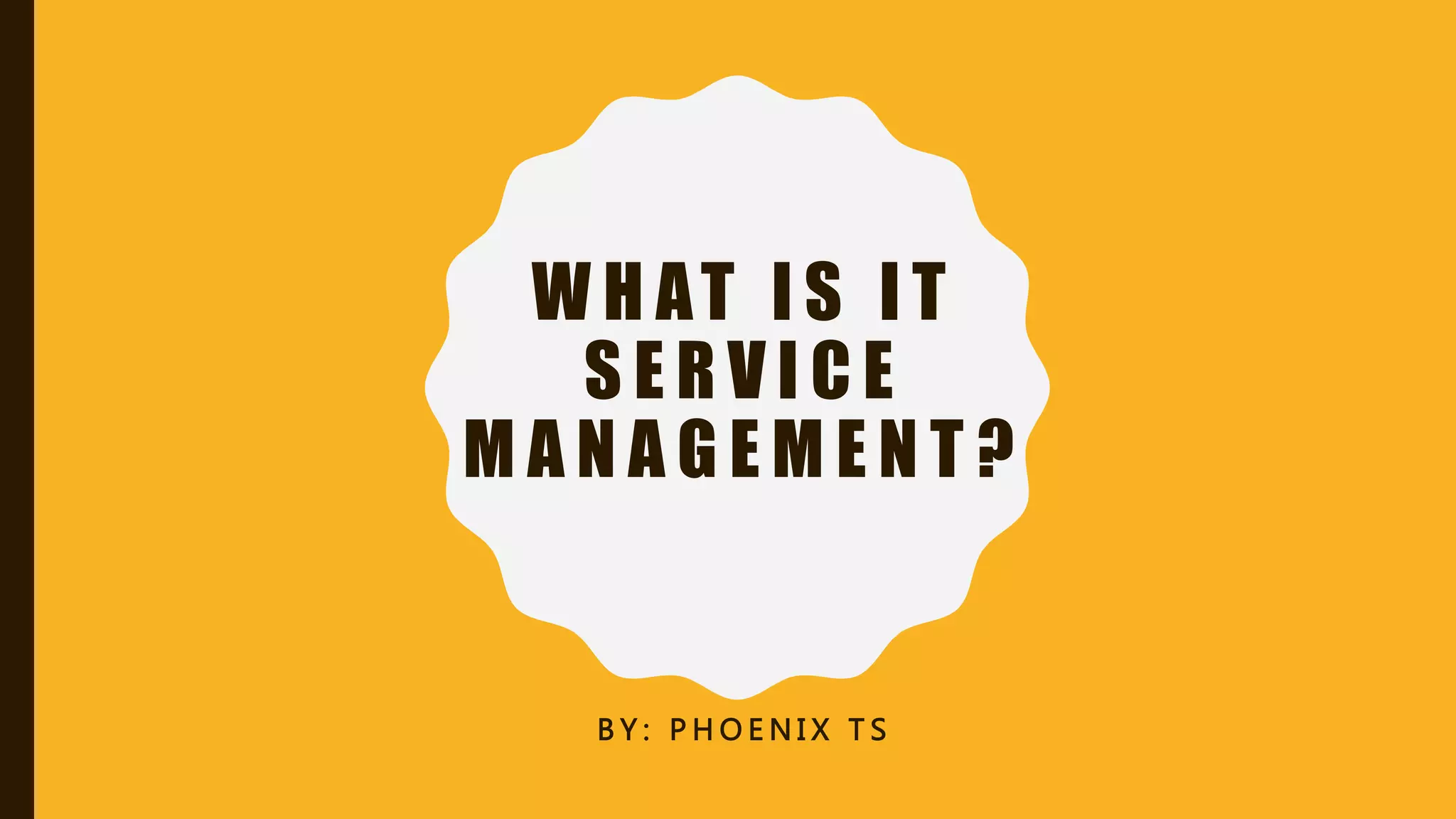 What is IT Service Management? | PPT