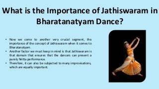 What is Jathiswaram in Bharatanatyam - Kafqa Academy | PPTX