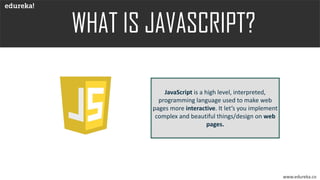 What is JavaScript? Edureka | PDF | Web Development | Internet