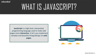What is JavaScript? Edureka | PDF | Web Development | Internet