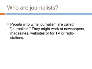 What is journalism | PPT
