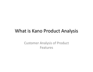 What is Kano Product Analysis Research Method | PPT