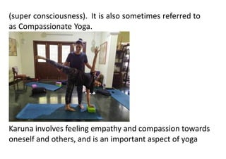 What is Karuna Yoga-“compassion”, “empathy”, or “loving-kindness”. | PPT