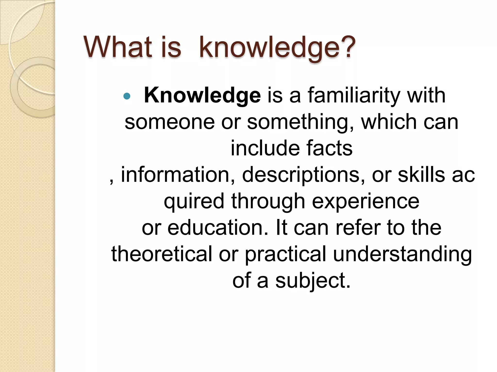 What is knowledge | PPT