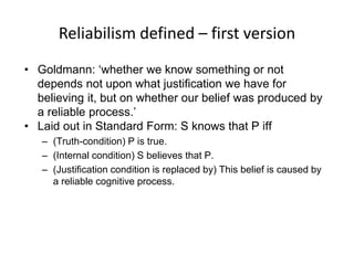What is knowledge 2016 revision reliabilism | PPT