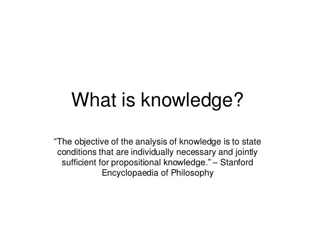 What is knowledge 2016 revison conceptual analysis of knowledge