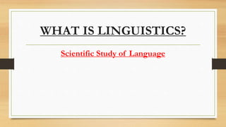 What is Language and Linguistics? | PPTX