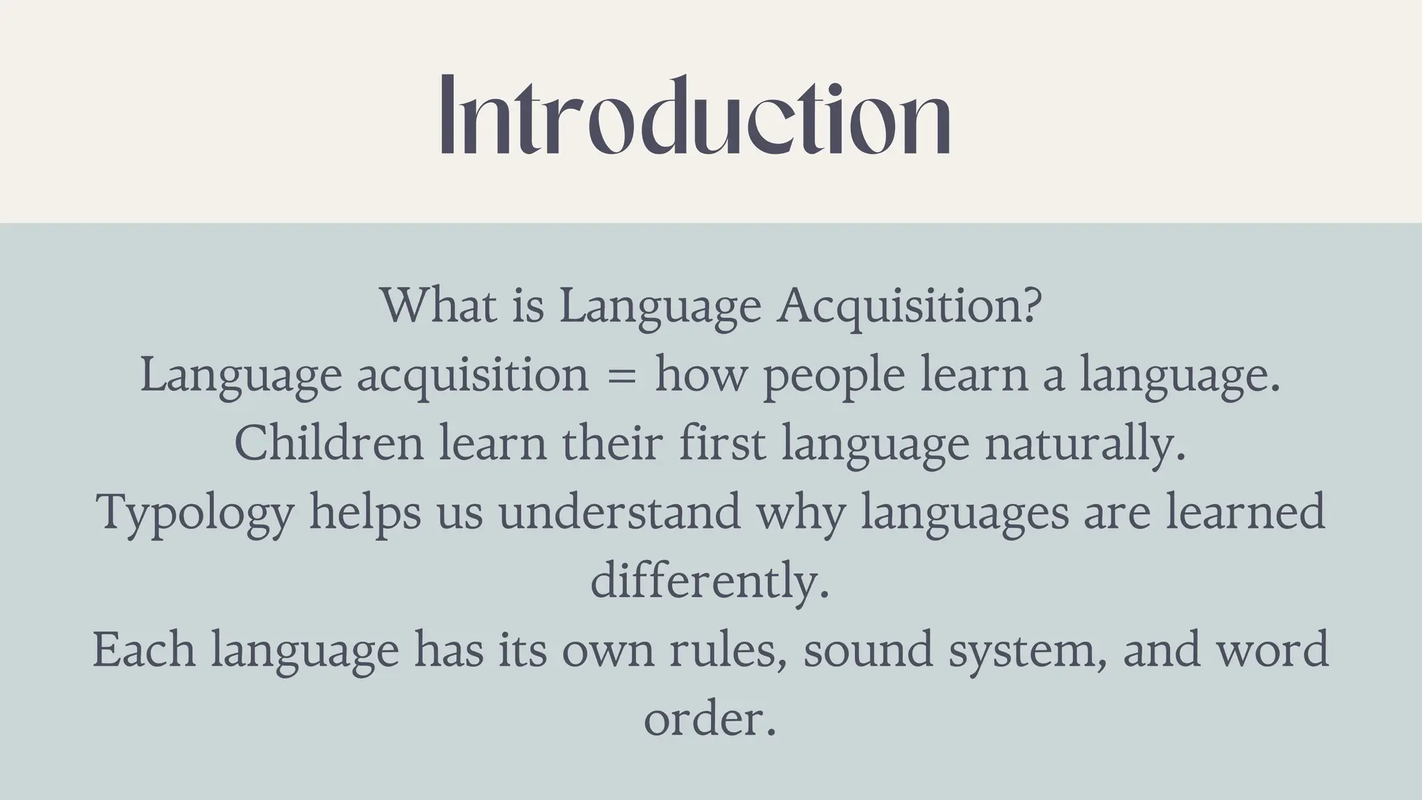 What is Language Acquisition Language acquisition = how people learn a ...
