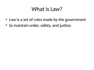 What_is_Law_and how Law_Made_Simple.pptx