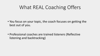 What Is Life Coaching? How to recognize real coaching. | PPTX