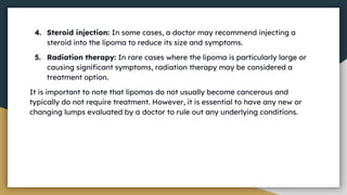 What is Lipoma , Causes , Symptoms & Treatment.pptx