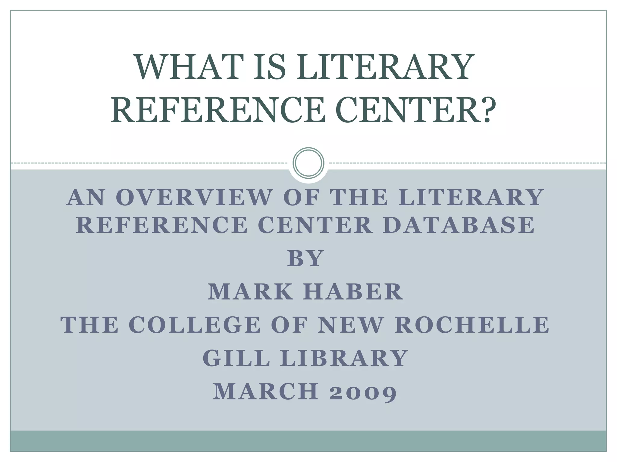 What is literary reference center | PPTX | Books and Literature