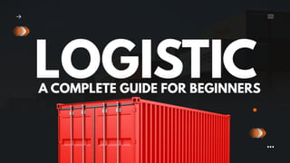What Is Logistics? A Complete Guide for Beginners | PDF