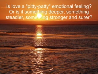 What is Love? (Slideshow by: Kal-el Marcus) | PPT