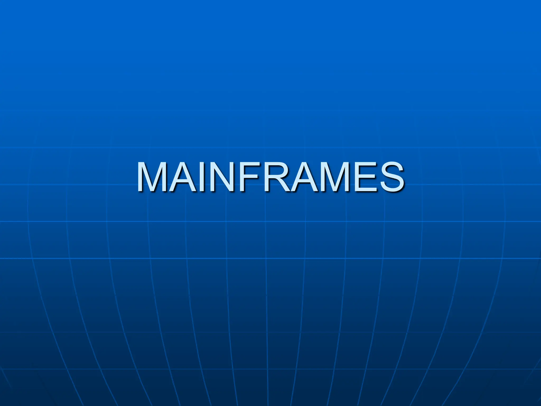 What is Mainframe Part I.ppt